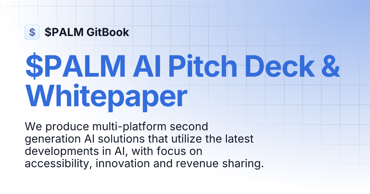 $PALM AI Pitch Deck & Whitepaper | $PALM GitBook